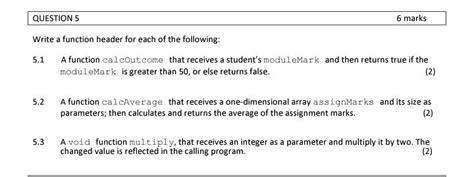 Solved Question 56 ﻿markswrite A Function Header For Each Of