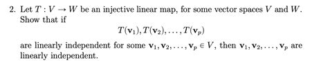 solved 2 let t v →w be an injective linear map for some