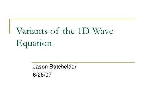 Ppt Variants Of The 1d Wave Equation Powerpoint Presentation Free