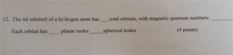 Solved The D Subshell Of A Hydrogen Atom Has Total Chegg Com