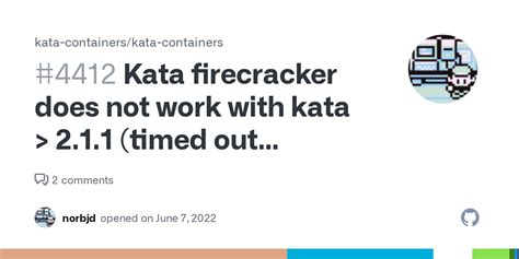 Kata Firecracker Does Not Work With Kata 211 Timed Out Connecting
