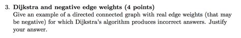 Solved Dijkstra And Negative Edge Weights Points Give Chegg