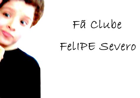 Fã Clube Felipe Severo