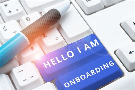 Text Showing Inspiration Hello I Am Onboarding Business Approach Action Process Of Integrating