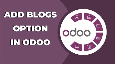 How To Add Blogs Option In Odoo Odoo Tips And Triks Youtube