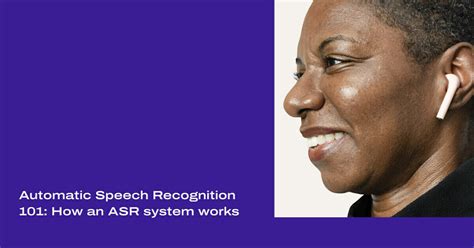 Automatic Speech Recognition 101 How Asr Works Dialpad