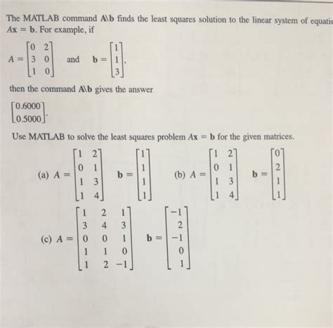 solved the matlab command a b finds the least squares