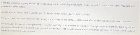 Solved Consider The Following Sequence Of Operations On A