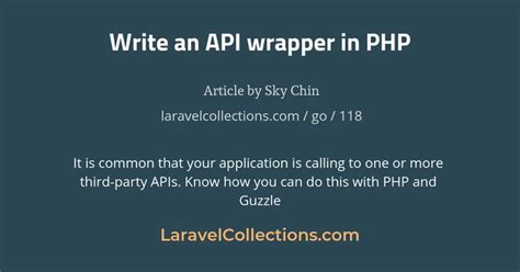 Write An Api Wrapper In Php Article By Sky Chin Laravelcollections