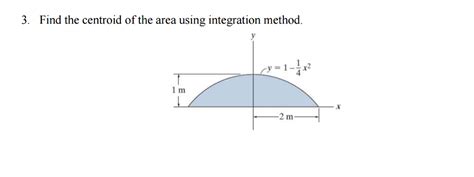 Solved Find The Centroid Of The Area Using Integration