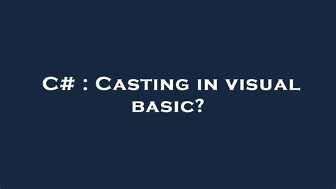 C Casting In Visual Basic Youtube