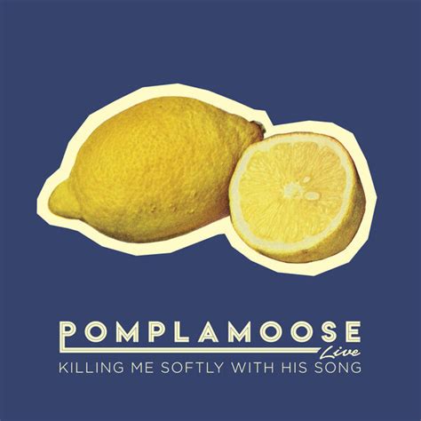 Killing Me Softly Pomplamoose Qobuz