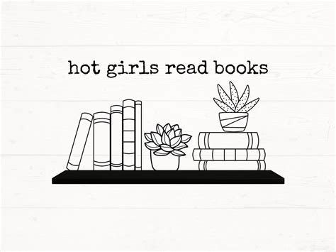 Hot Girls Read Books Svg Hot Girls Read Books Png Librarian Svg