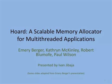 Ppt Hoard A Scalable Memory Allocator For Multithreaded Applications