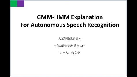 Gmm Hmm Explanationfor Autonomous Speech Recognition Automatic Speech Recognition Youtube