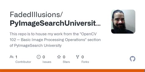 github fadedillusions pyimagesearchuniversity opencv102 this repo is