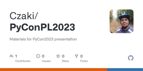 Github Czakipyconpl2023 Materials For Pycon2023 Presentation