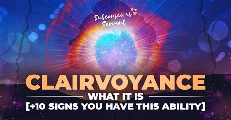 Clairvoyance What It Is 10 Signs You Have This Ability