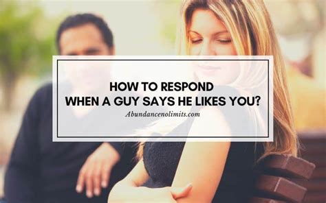 How To Respond When A Guy Says He Likes You