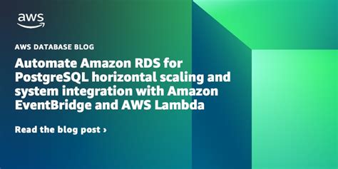 Automate Amazon Rds For Postgresql Horizontal Scaling And System