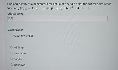 Solved Find And Classify As A Minimum A Maximum Or A Saddle