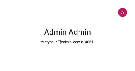 Admin Admin — Teletype