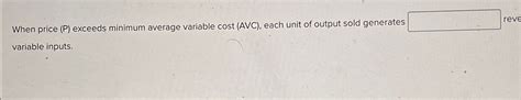 Solved When Price P ﻿exceeds Minimum Average Variable Cost