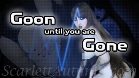 Goon Until You Are Gone Wmv Hd 1080p Scarlettautumn Clips4sale
