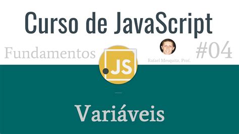 Curso De Javascript 04 Variáveis E Tipos De Dados Youtube