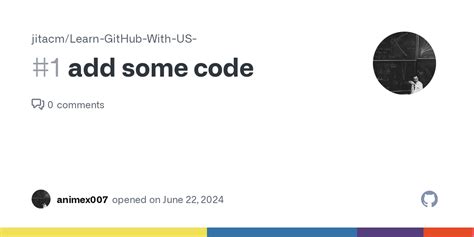 Add Some Code · Issue 1 · Jitacmlearn Github With Us · Github