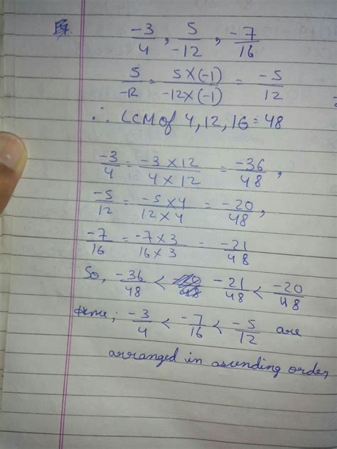 arrange the following rational numbers in ascending order -3/4,5/-12,-7 ...
