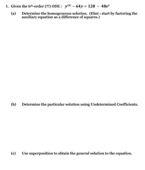 Solved 1 Given The 6th Order Ode Y6−64y128−48ex