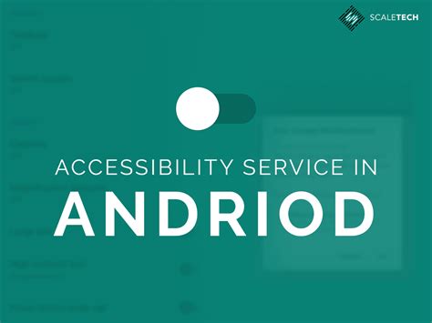 Unlock The Accessibility Services In Andriod Simple And Easier To Use