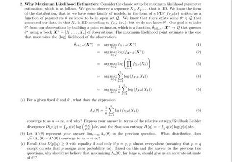Solved 2 Why Maximum Likelihood Estimation Consider The