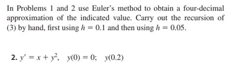 Solved In Problems And Use Euler S Method To Obtain A Chegg