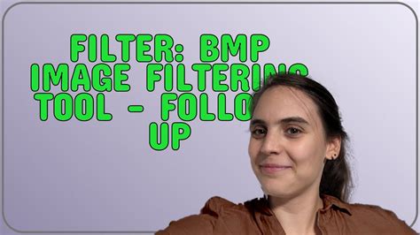 Codereview Filter Bmp Image Filtering Tool Follow Up Youtube
