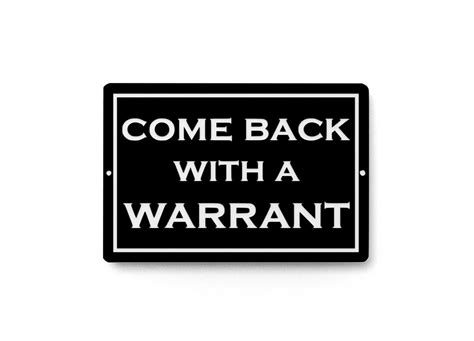 Come Back With A Warrant Funny Sign For Home Or Office Etsy