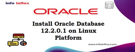 Install Oracle Database 12 2 On Linux Info Influx
