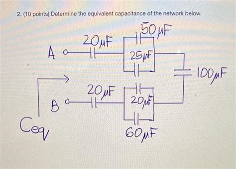 Solved 2 10 Points Determine The Equivalent Capacitance