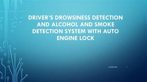 Driver Drowsiness And Alcohol And Smoke Detection Pptx