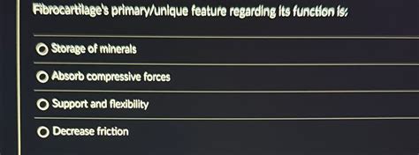 Solved Fibrocartillages Primaryunique Feature Regarding