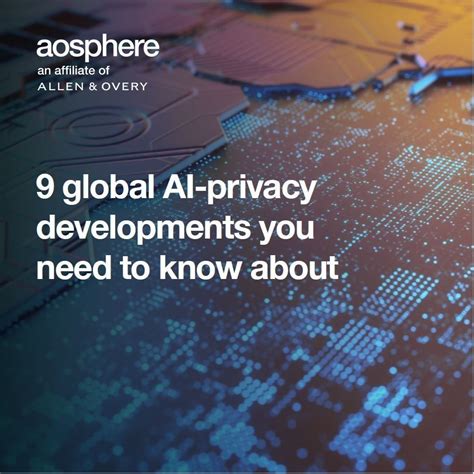 Samuel Cadet On Linkedin Aosphere On Linkedin 9 Global Ai Privacy Developments You Need To Know