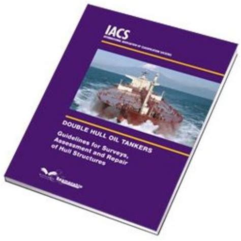 Buy Double Hull Oil Tankers Guidelines For Surveys Assessment And Repair Of Hull Structures