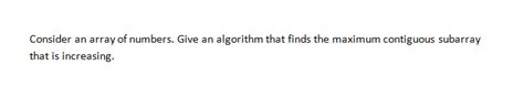 Solved Consider An Array Of Numbers Give An Algorithm That Chegg