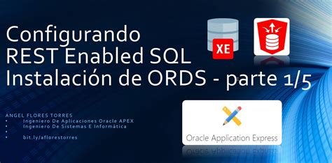 Configurando Rest Enabled Sql Instalación De Ords Parte 15 A Little Knowledge To Share