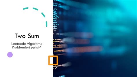 Two Sum Problem Leetcode Çözümleri Algoritma Problemleri Serisi 1