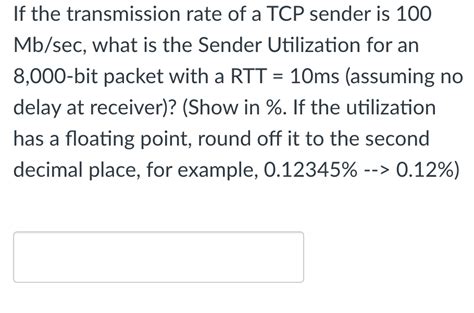 solved if the transmission rate of a tcp sender is 100mbsec