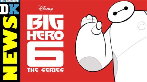 Big Hero 6 Tv Series Coming To Disney Xd