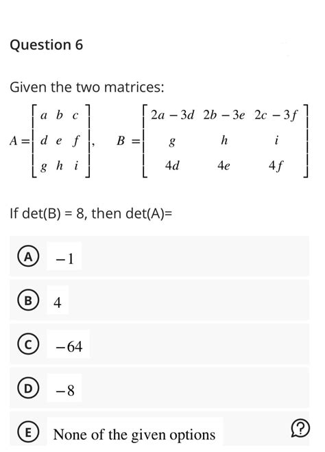 answered question 6 given the two matrices a b… bartleby
