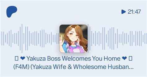 ⛩️ ️ Yakuza Boss Welcomes You Home ️ ⛩️ F4m Yakuza Wife And Wholesome